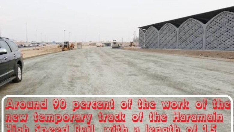 90 percent work of temporary Haramain rail track completed | Check Iqama